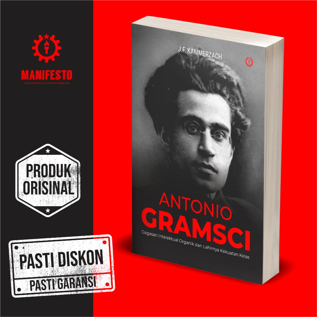 Jual ANTONIO GRAMSCI - Gagasan Intelektual Organik dan Lahirnya ...