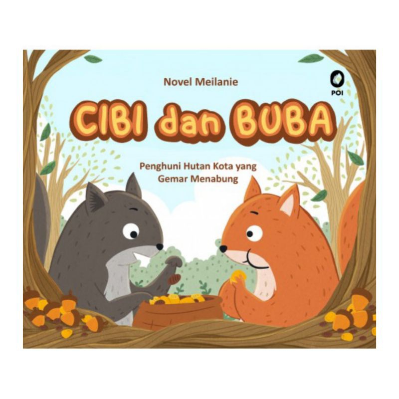 Jual Buku Cerita Anak, Cibi dan Buba Penghuni Hutan Kota yang Gemar ...