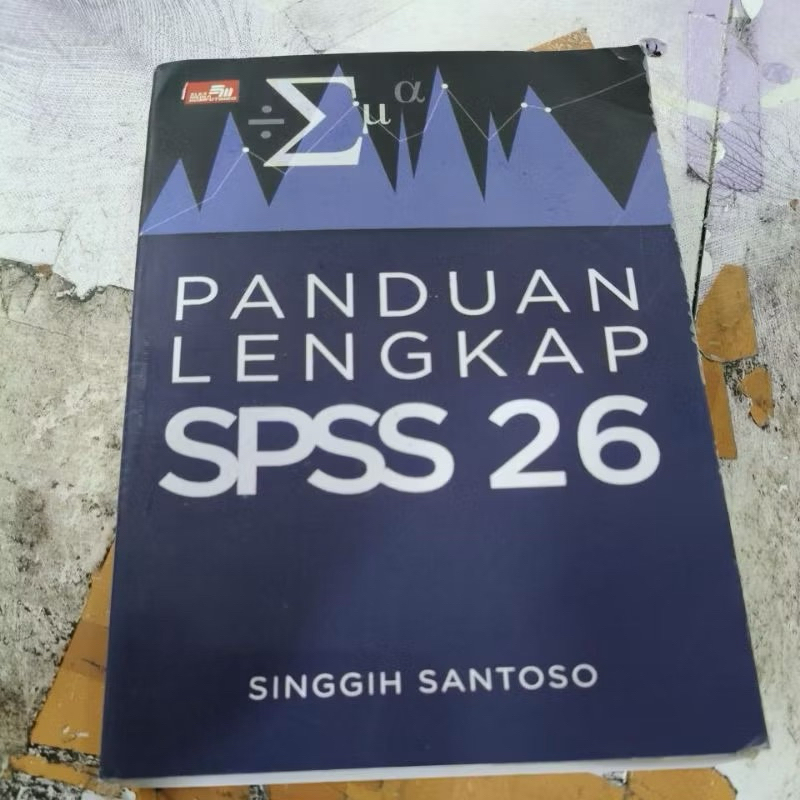 Jual PANDUAN LENGKAP SPSS 26 by SINGGIH SANTOSO | Shopee Indonesia