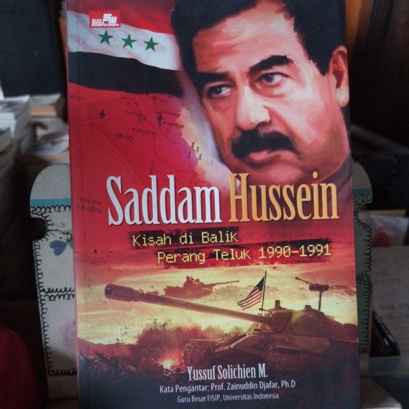 Jual Saddam Hussein Kisah di Balik Perang Teluk 1990-1991. Yussuf ...