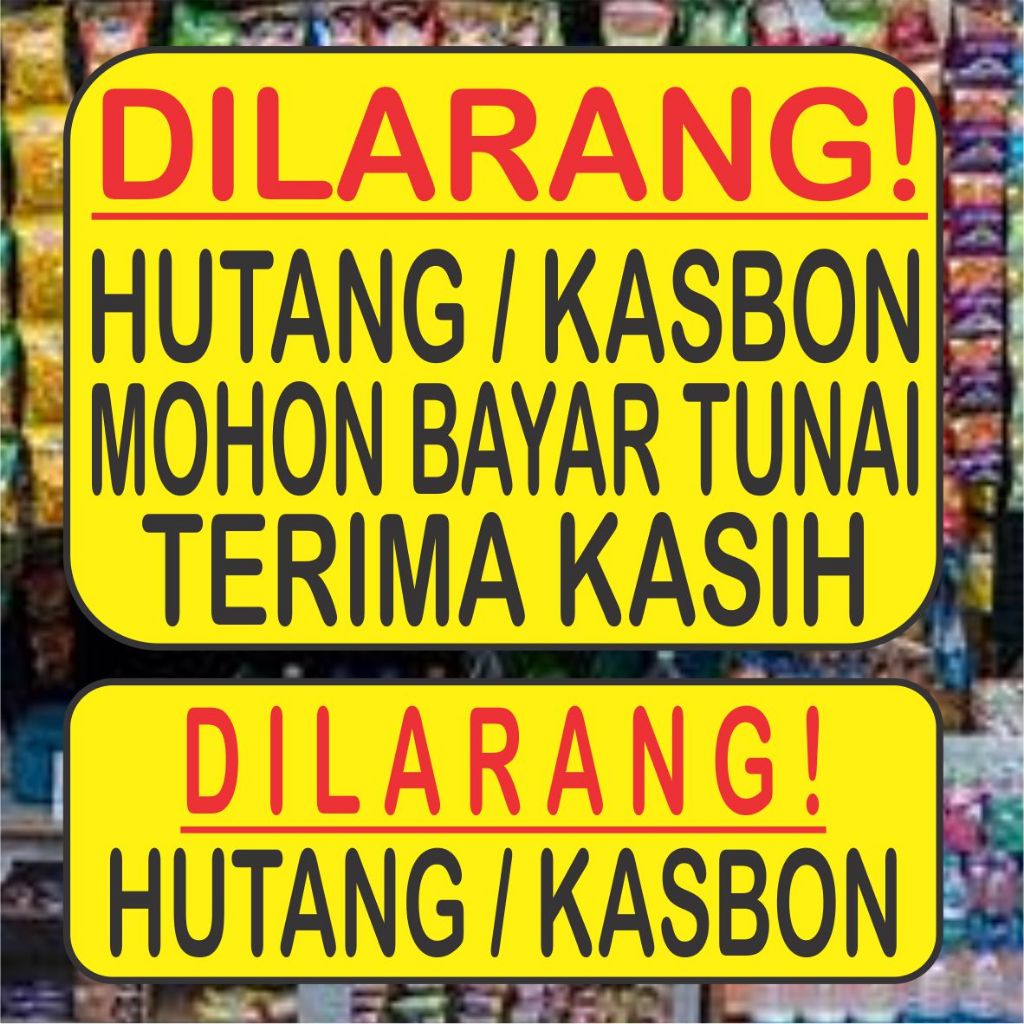 Jual Sticker Glossy Tulisan Dilarang Hutang Jangan Kasbon Utang Stiker ...