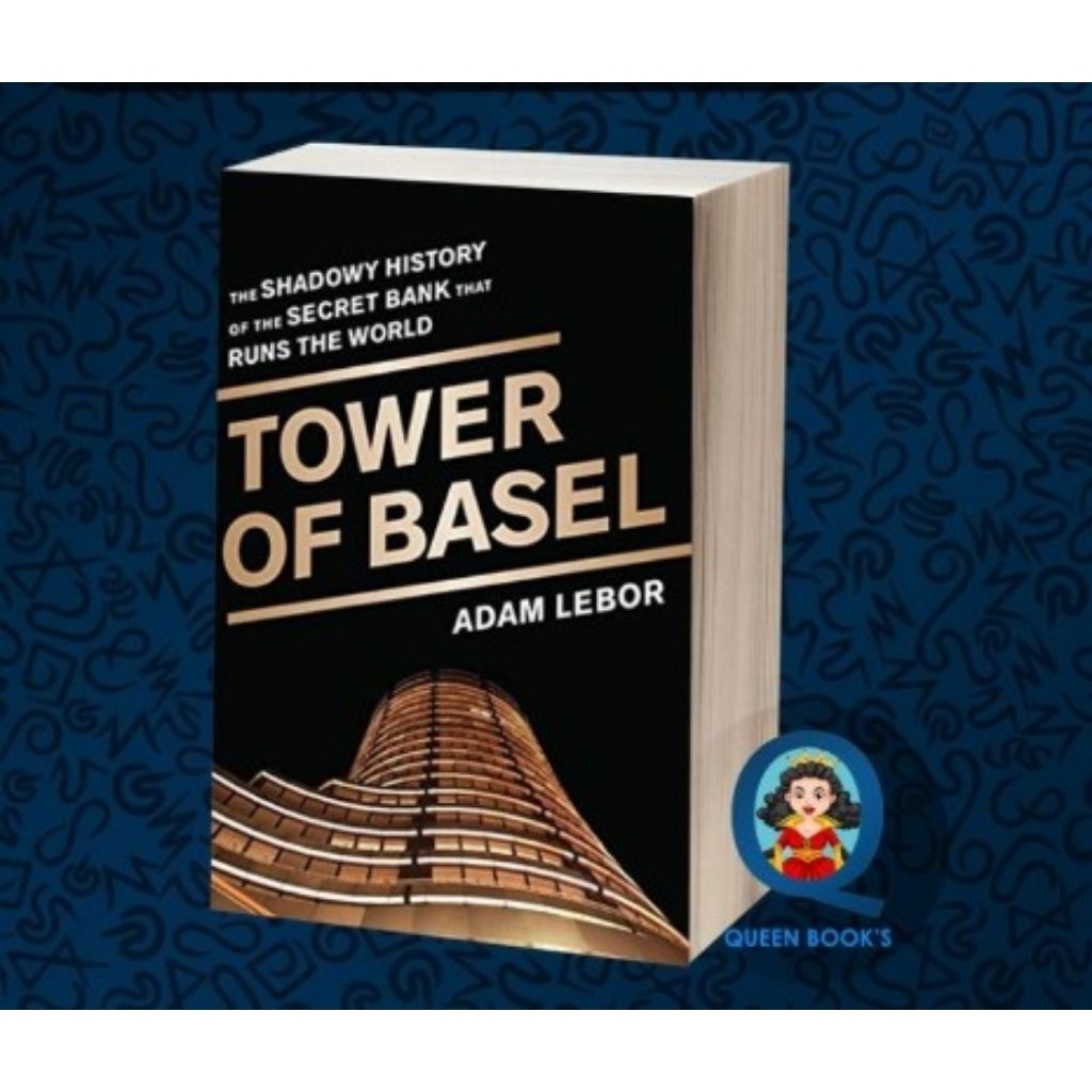 Jual Buku Tower of Basel: the shadowy history of the secret bank that ...