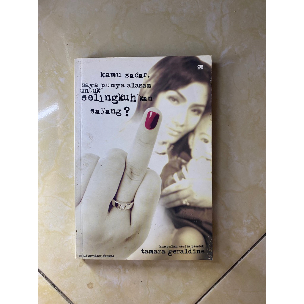 Jual Kamu Sadar Saya Punya Alasan Selingkuh Sayang? by Tamara Geraldine ...