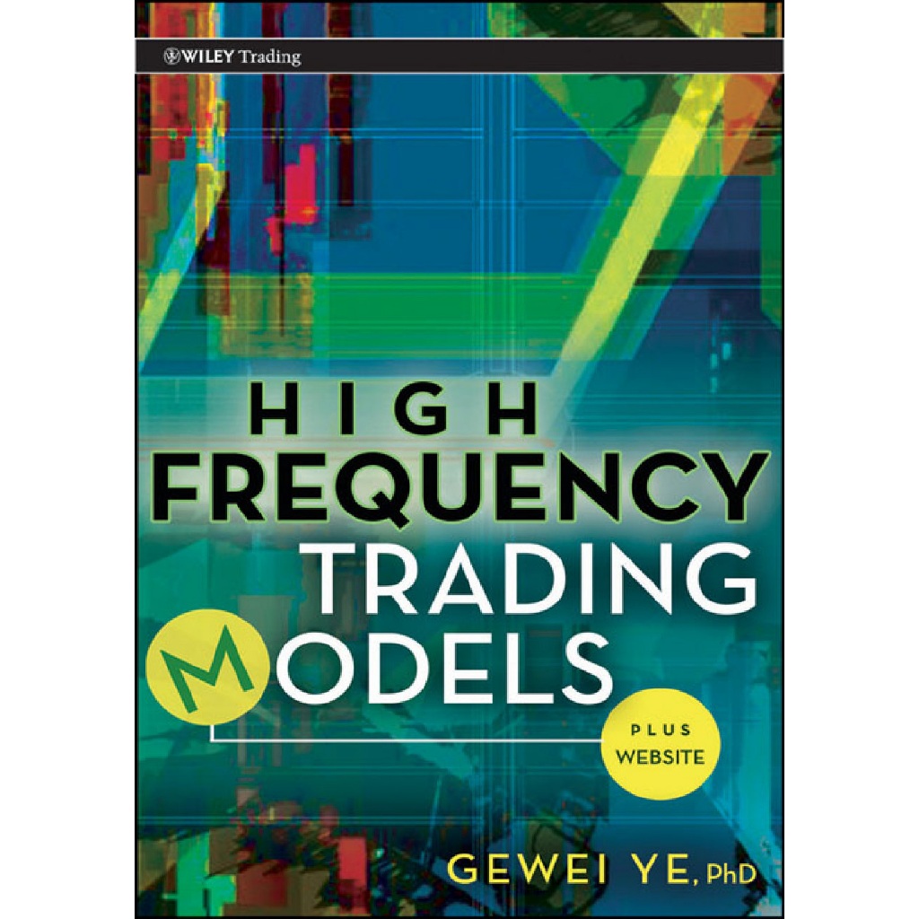 Jual HIGH FREQUENCY TRADING MODELS GEWEI YE, PhD | Shopee Indonesia