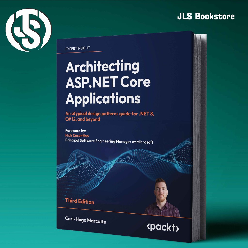 Jual Architecting ASP.NET Core Applications: An atypical design patterns guide for .NET 8, C 12 ...