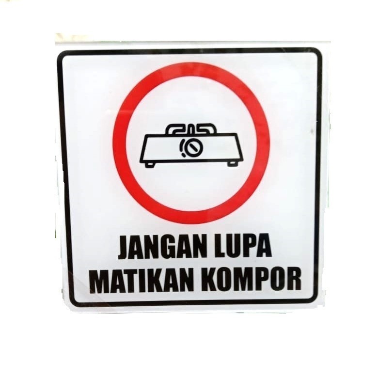 Jual Sign Akrilik Tulisan Jangan Lupa Matikan Kompor Akrilik Rambu ...