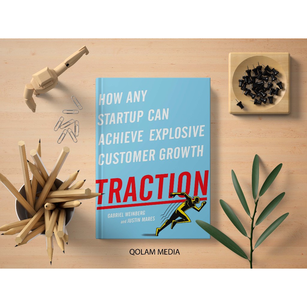 Jual Buku Gabriel Weinberg_ Justin Mares - Traction_ How Any Startup ...