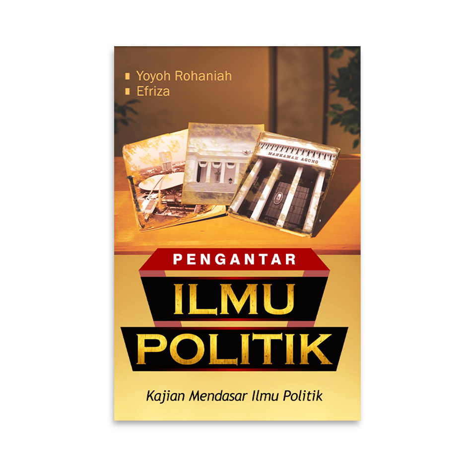Jual Buku Pengantar Ilmu Politik: Kajian Mendasar Ilmu Politik - Yoyoh ...