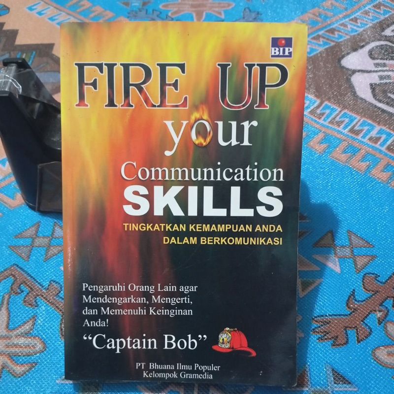 Jual Fire Up Your Communication Skills by Captain Bob | Shopee Indonesia