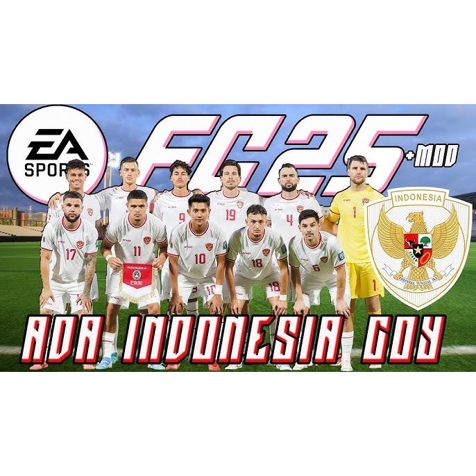 Jual MOD TIMNAS INDONESIA EA SPORTS FC 25 / FIFA 25 PC GAME ORIGINAL ...