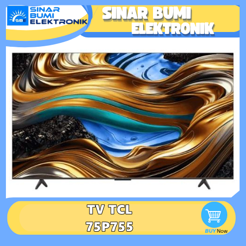 Jual TCL 75P755 4K UHD HDR10+ Google TV 75 Inch With Dolby Vision Atmos ...