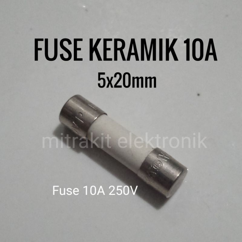 Jual Fuse keramik 10A 250V 5x20mm fuse ceramic | Shopee Indonesia