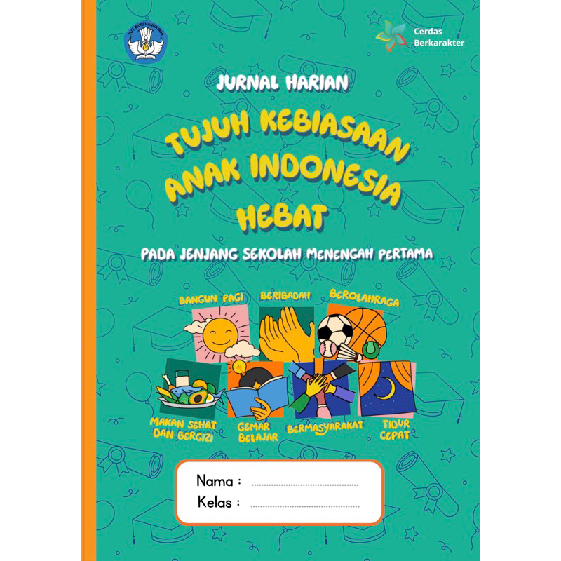 Jual (SMP) Jurnal 7 Kebiasaan Anak Indonesia Hebat - 6 Bulan Pembiasaan ...