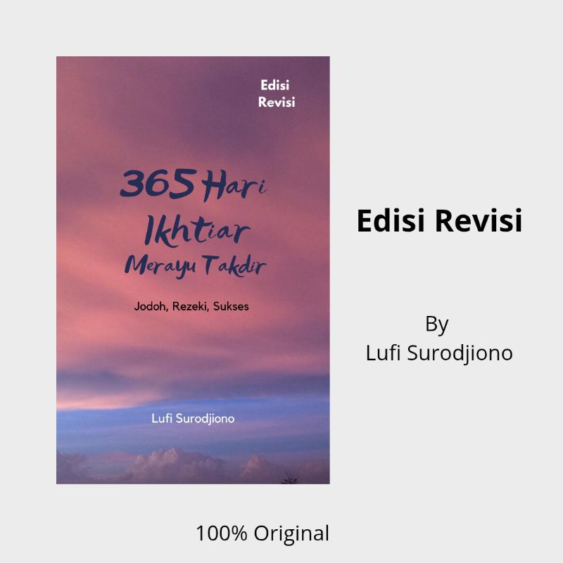 Jual ORIGINAL Edisi Revisi Buku 365 Hari Ikhtiar Merayu Takdir by Lufi Surodjiono | Shopee Indonesia