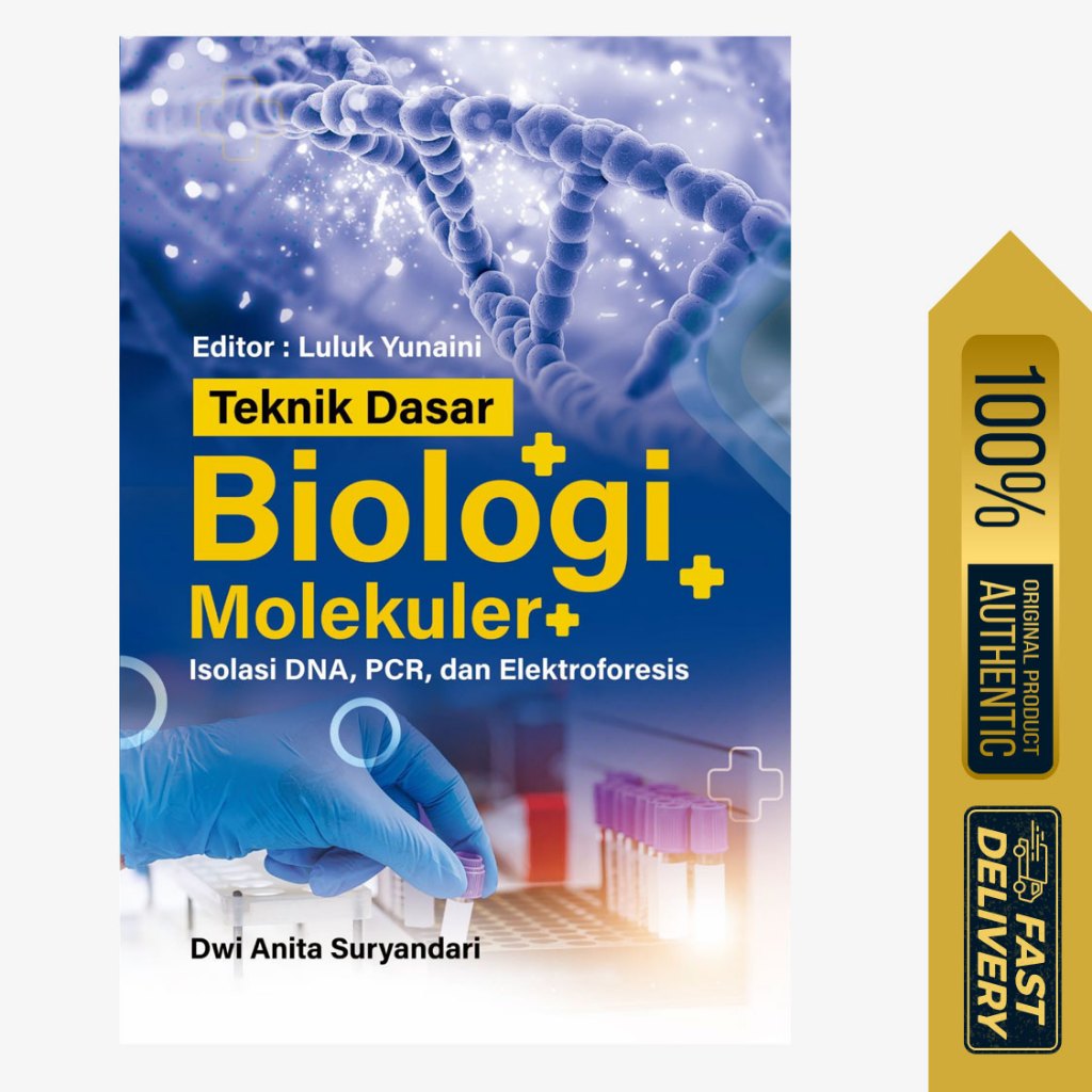 Jual Buku Teknik Dasar Biologi Molekuler (66) Isolasi DNA, PCR, dan Elektroforesis by Dwi Anita ...