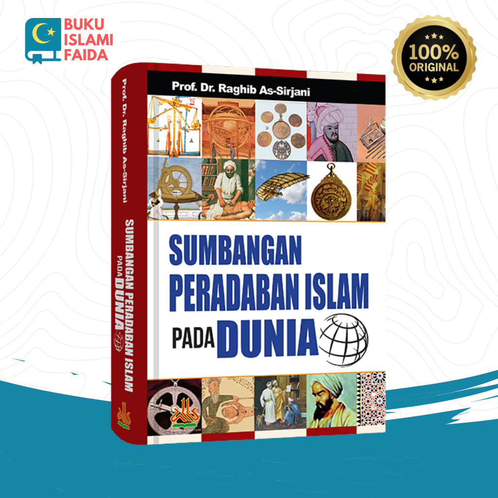 Jual Buku Sumbangan Peradaban Islam Pada Dunia Original Karya Prof. Raghib As-Sirjani Hard Cover ...