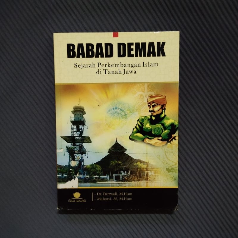 Jual Buku Original • Babad Demak - Sejarah Perkembangan Islam di Tanah Jawa / Dr. PURWADI ...
