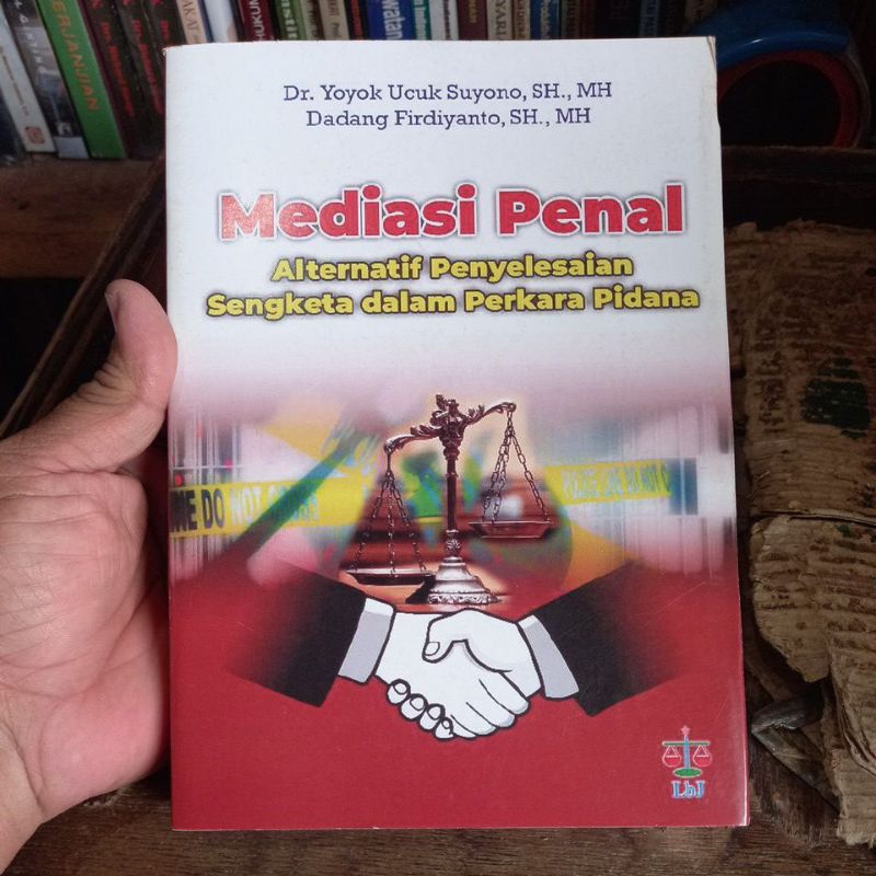 Jual Buku MEDIASI PENAL Alternatif Penyelesaian Sengketa dalam Perkara Pidana karangan Yoyok ...
