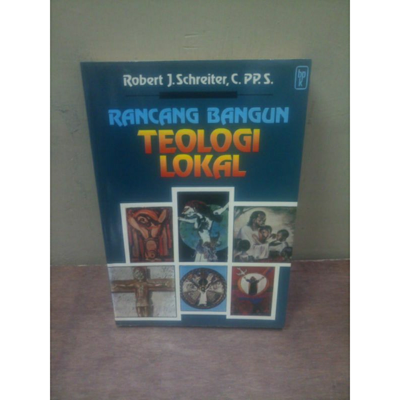 Jual RANCANG BANGUN TEOLOGI LOKAL penulis ROBERT J.SCHREITER, C. PP. S ...