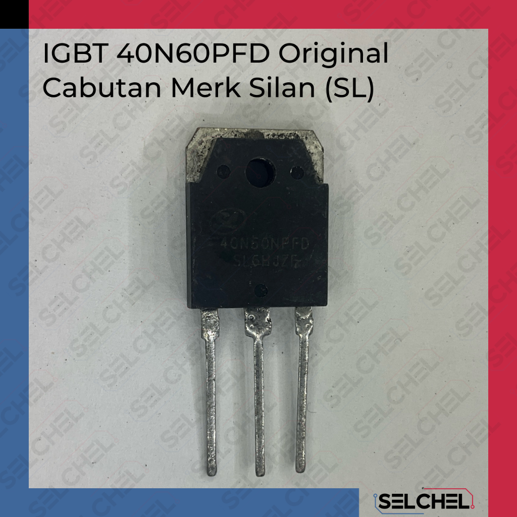 Jual IGBT 40N60PFD Original Cabutan Silan (SL) – Transistor Daya 600V ...