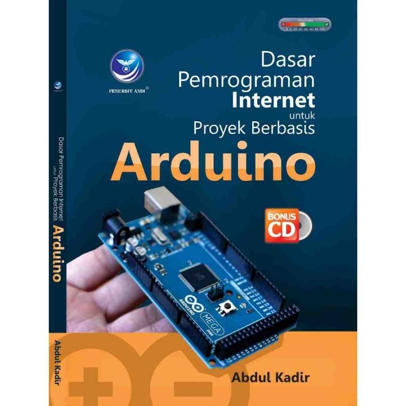 Jual Buku Dasar Pemrograman Internet untuk Proyek Berbasis Arduino Bonus CD - Abdul Kadir ...