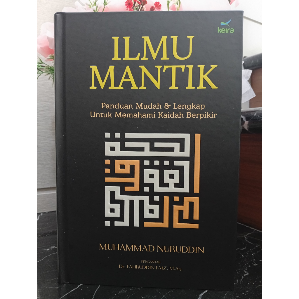 Jual Buku Ilmu Mantik Panduan Memahami Kaidah Berpikir - Muhammad ...