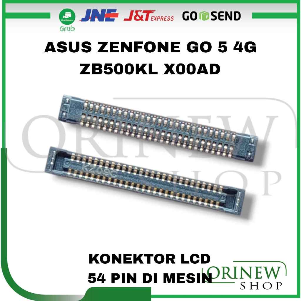 Jual Konektor Lcd Asus Zenfone Go 5 4G ZB500KL X00AD Soket Di Mesin ...