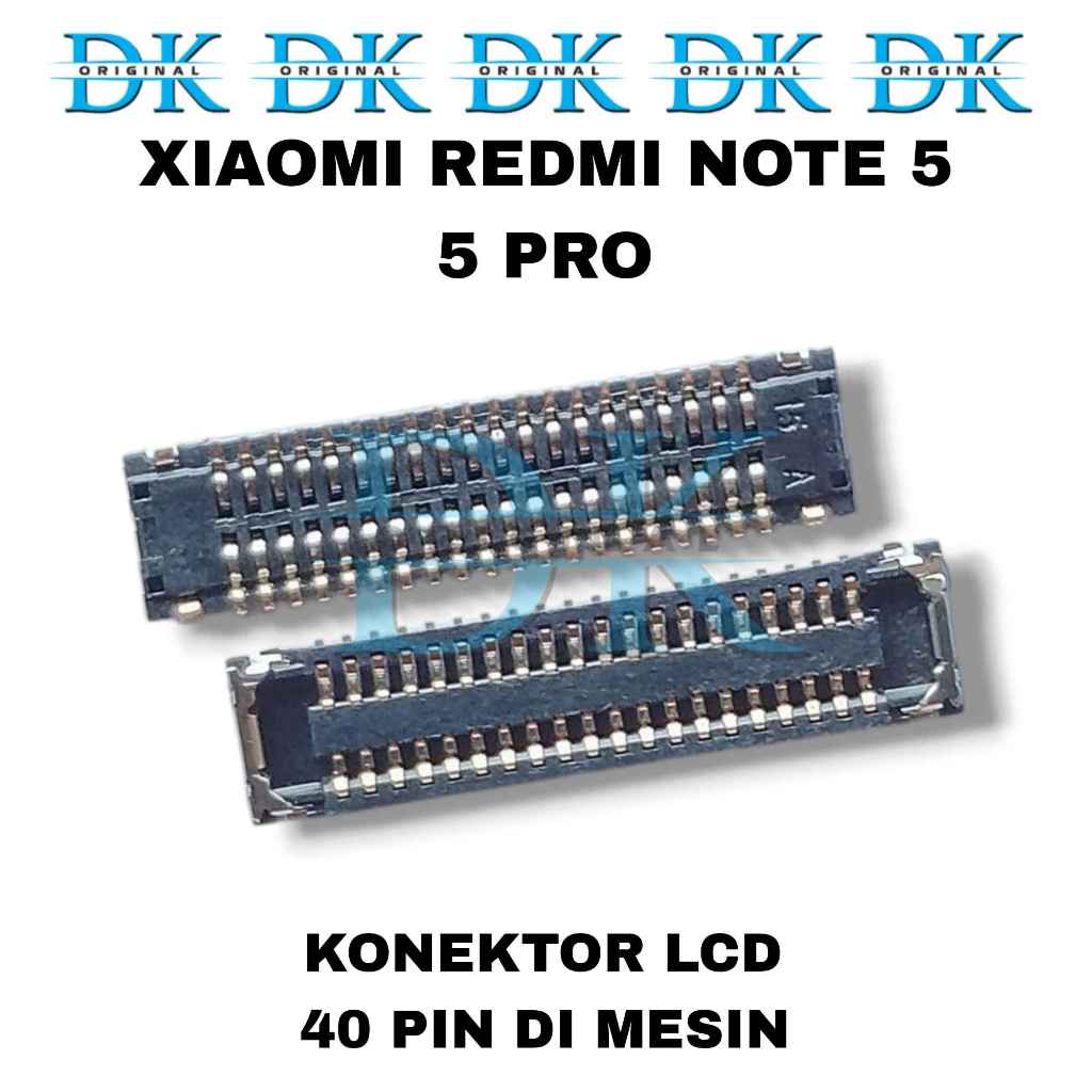 Jual Konektor Lcd Redmi Note 5 5 Pro Soket Connector Lcd 40 Pin Di ...