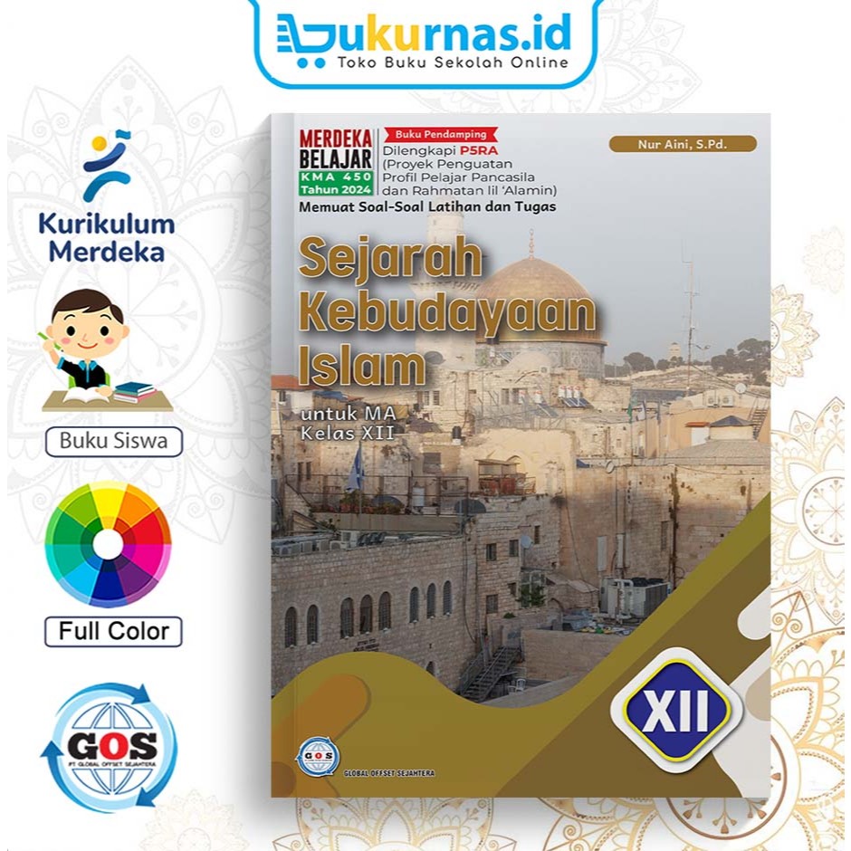 Jual Buku Siswa GOS Sejarah Kebudayaan Islam (SKI) MA Kelas 12 K-Merdeka KMA-450 - Global Offset ...