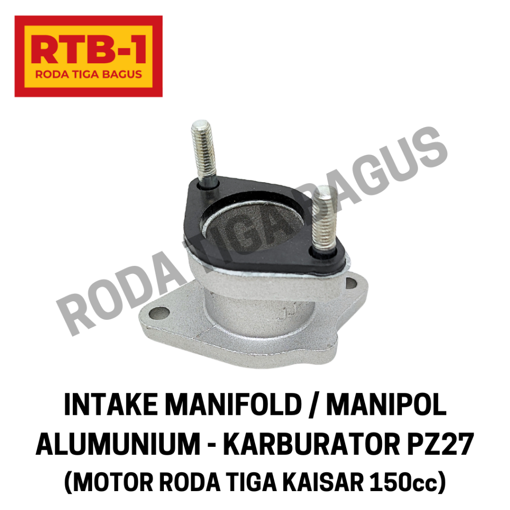 Jual (RTB 1) Intake Manifold / Manipol Alumunium (Karburator PZ27) - motor roda tiga Kaisar ...