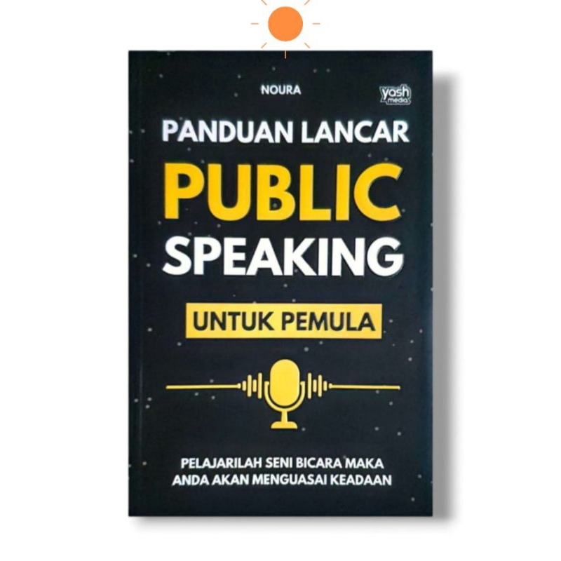 Jual Buku Panduan Lancar Public Speaking Untuk Pemula - Noura | Shopee Indonesia