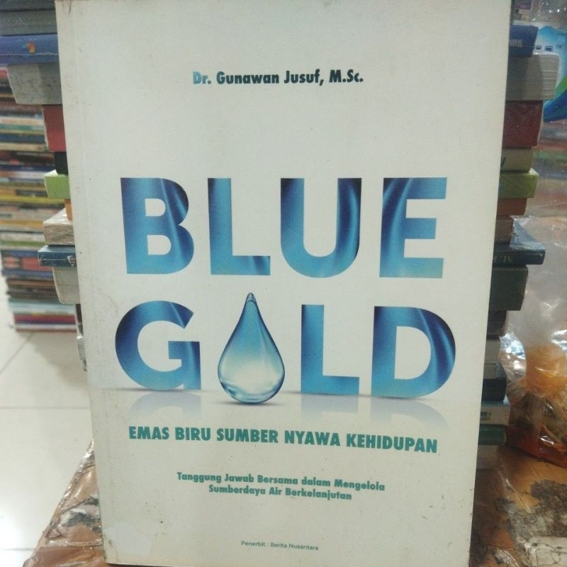 Jual Asli Bekas - Blue Gold Emas Biru Sumber Daya Nyawa Kehidupan By Dr ...