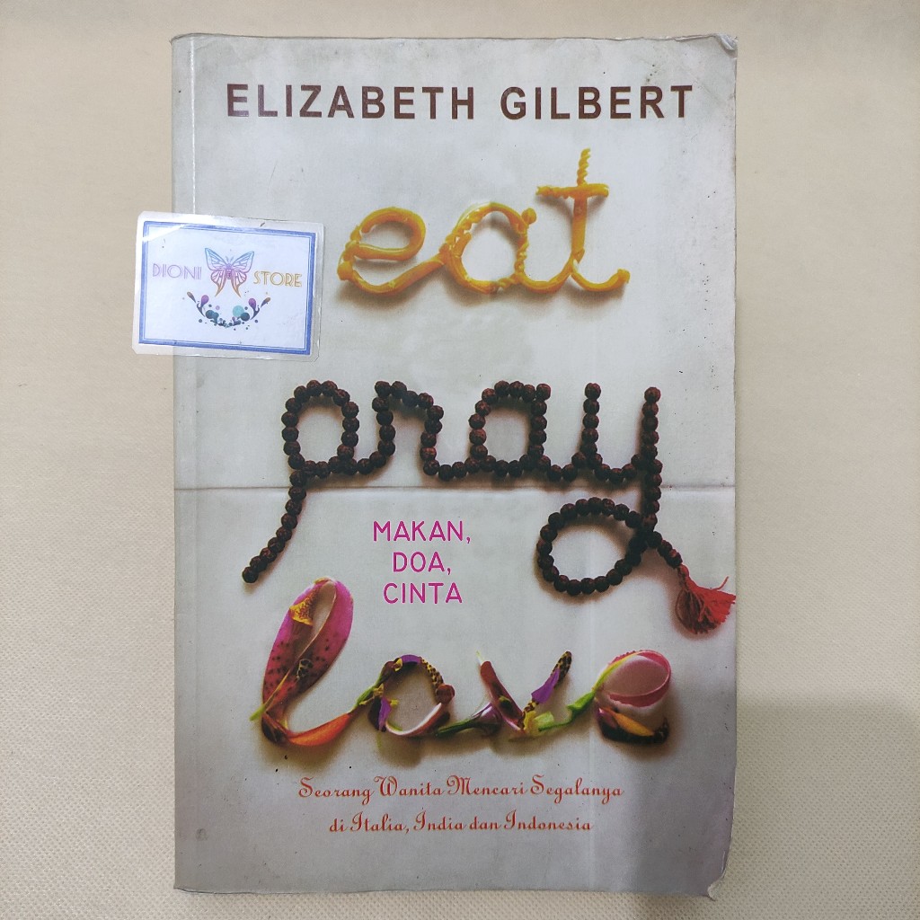 Jual (ORIGINAL) Buku Eat, Pray, Love - Makan, Doa, Cinta (Elizabeth ...