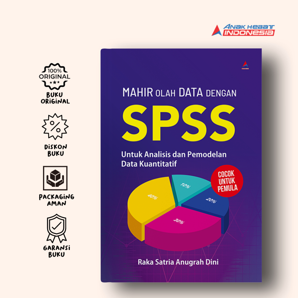 Jual Mahir Olah Data Dengan Spss : Untuk Analisis dan Pemodelan Data ...