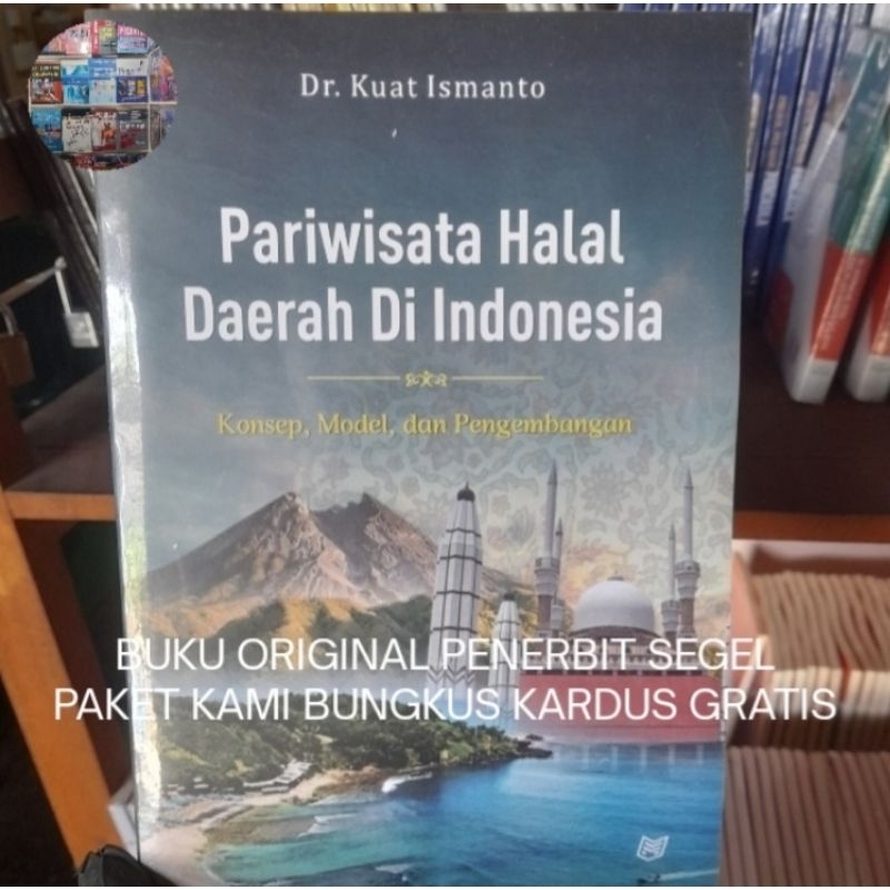 Jual Buku Original Pariwisata Halal Daerah di Indonesia - Kuat Ismanto ...