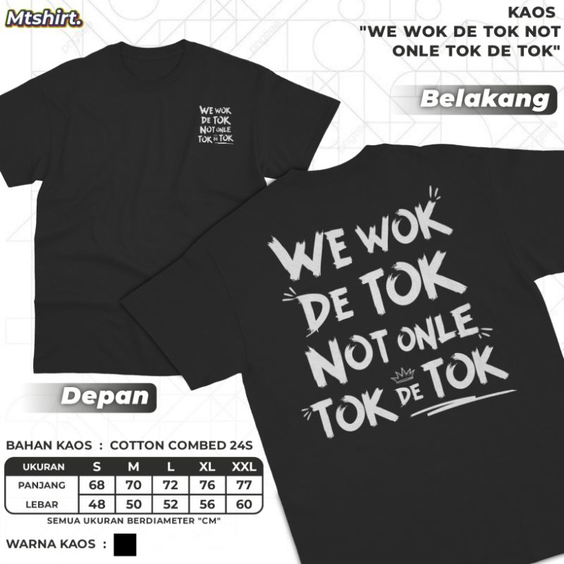 Jual T-shirt | kata-kata | "wi wok de tok not onle tok de tok" Premium ...