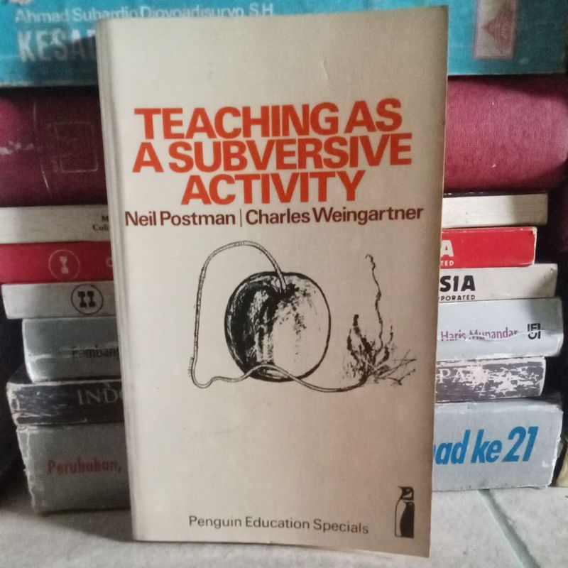 Jual Teaching As A Subversive Activity by Neil Postman | Shopee Indonesia