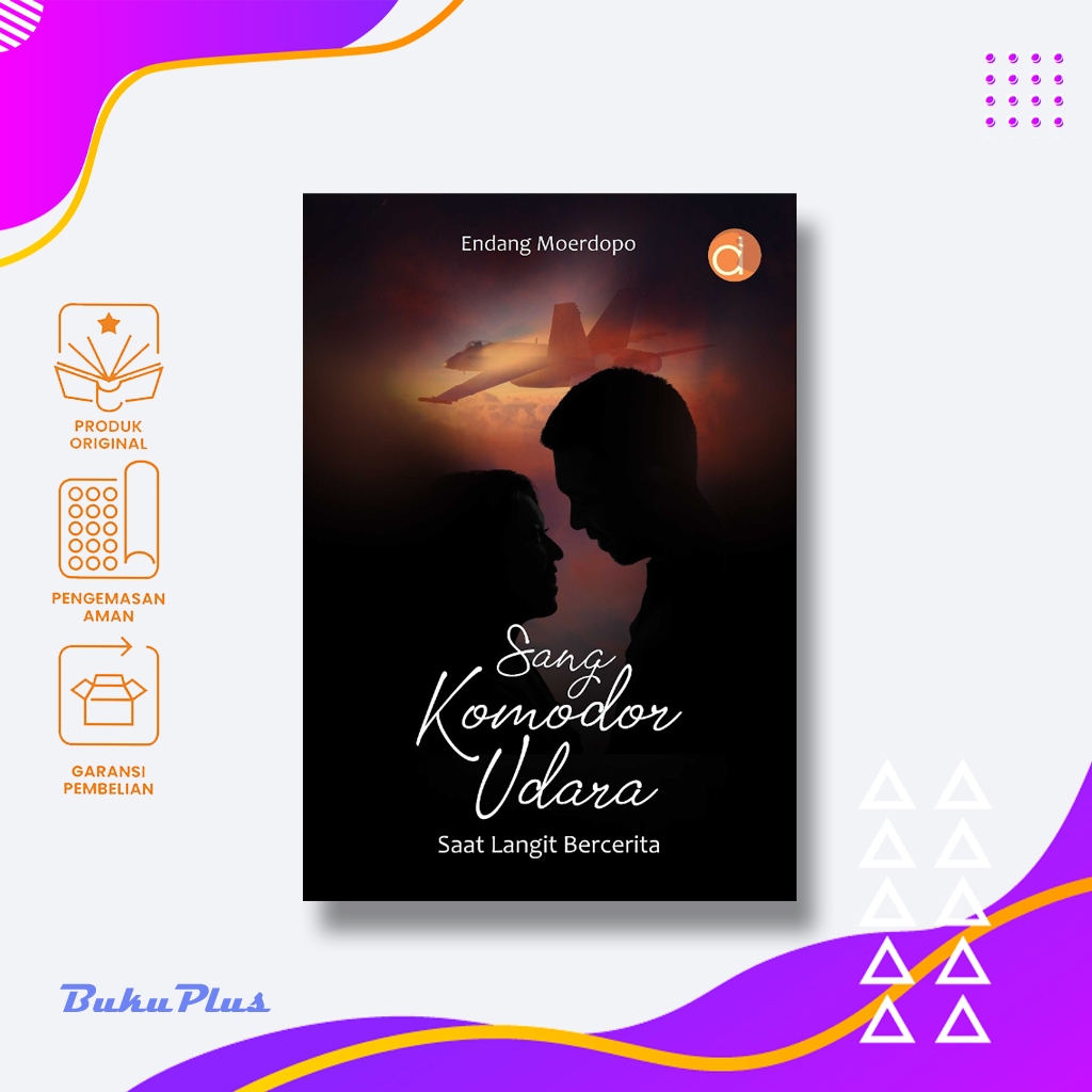 Jual Buku Sang Komodor Udara: Saat Langit Bercerita - Endang Moerdopo ...
