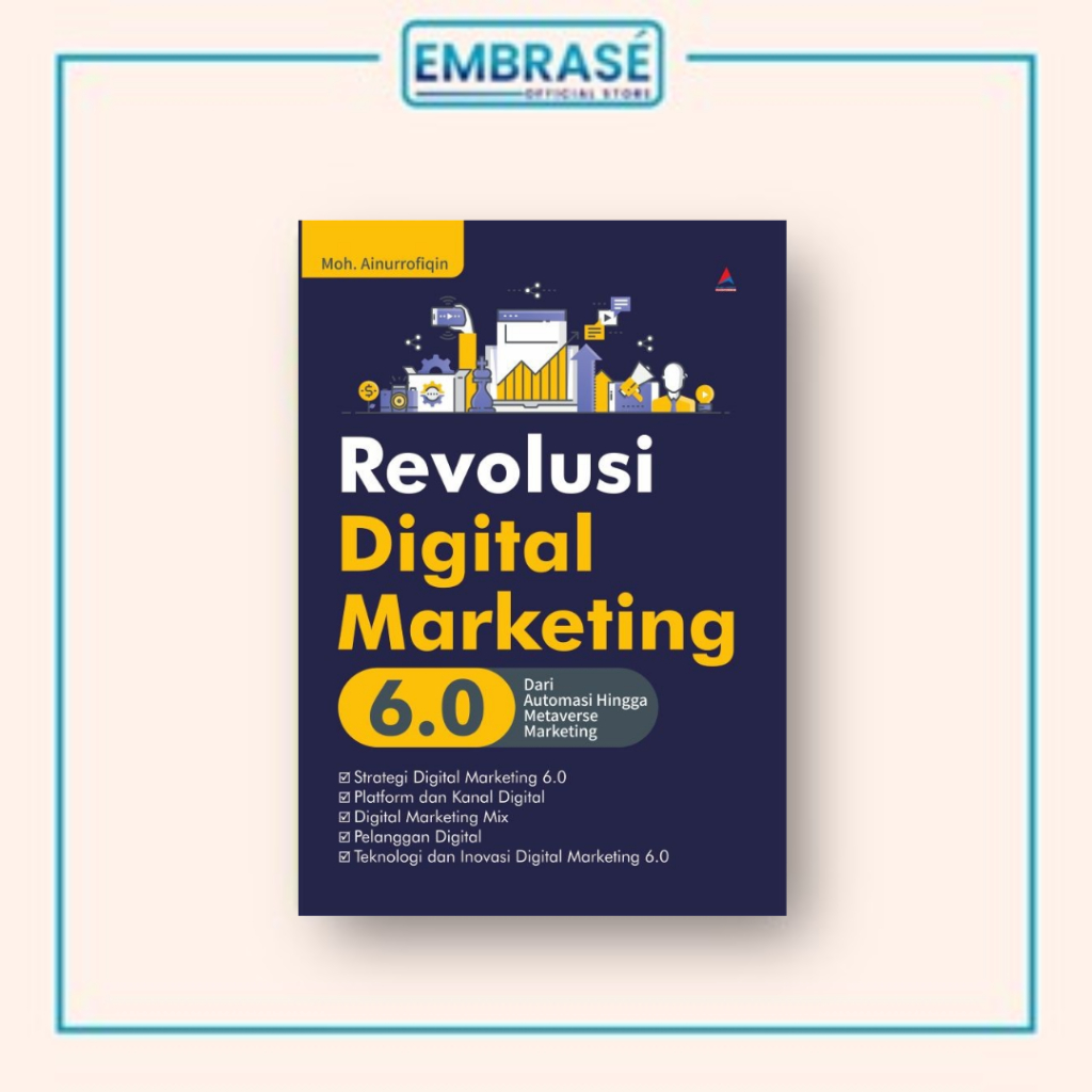 Jual Buku REVOLUSI DIGITAL MARKETING 6.0 : Dari Automasi Hingga ...