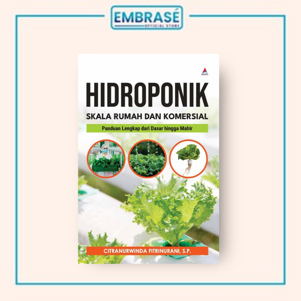 Jual Buku HIDROPONIK SKALA RUMAH DAN KOMERSIAL : Panduan Lengkap dari Dasar hingga Mahir ...