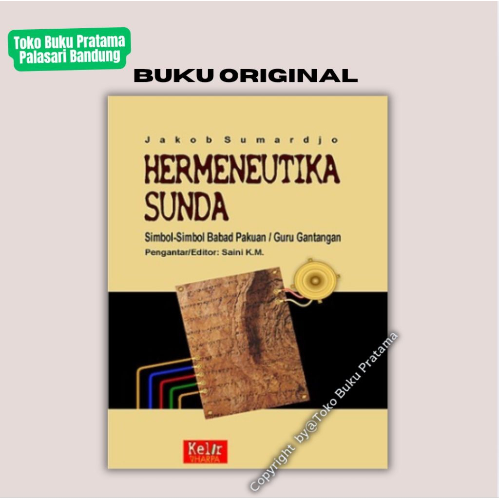 Jual Buku Hermeneutika Sunda,Simbol-Simbol Babad Pakuan - Jakob ...
