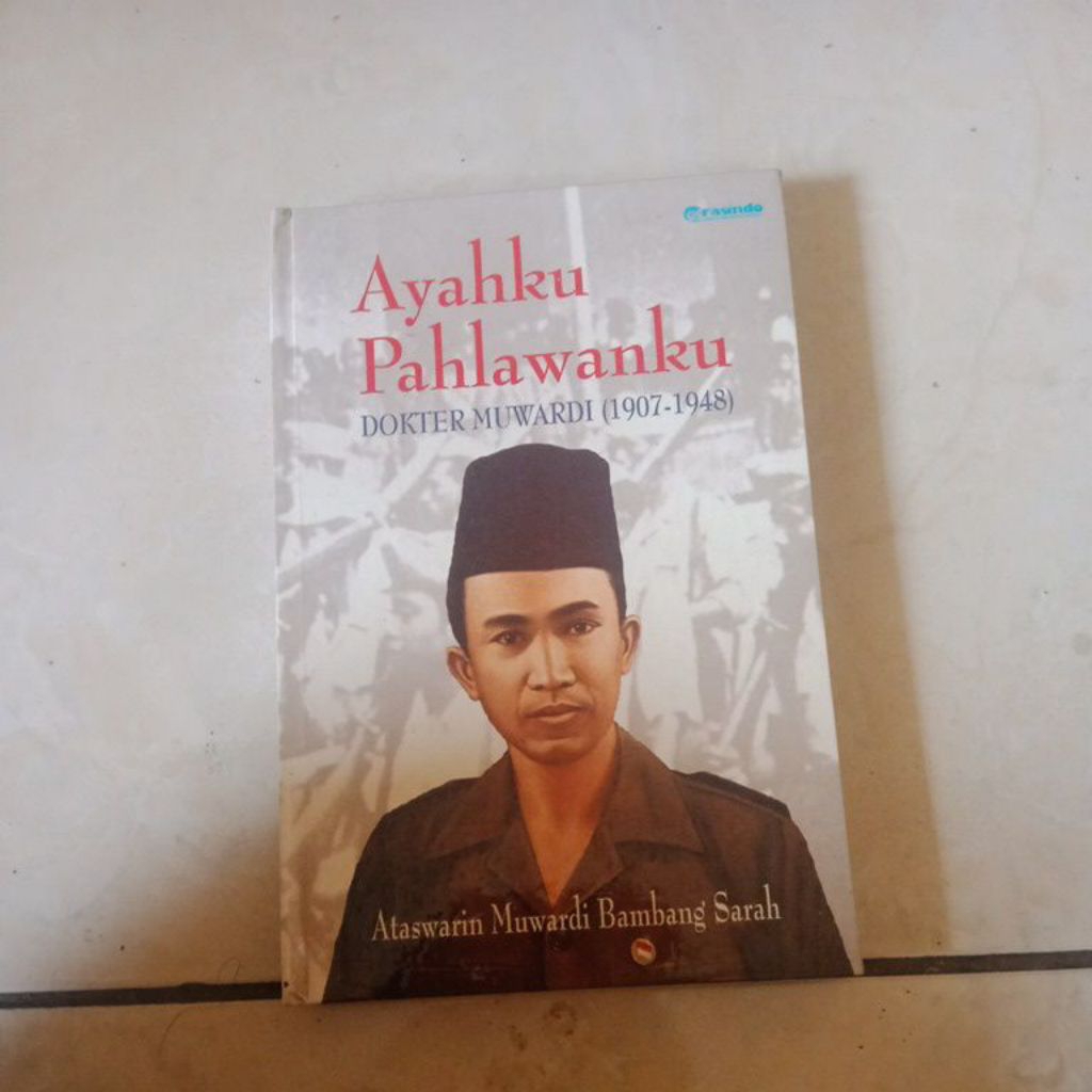 Jual buku ayahku pahlawanku - dokter Muwardi ( 1907 -1948) | Shopee ...