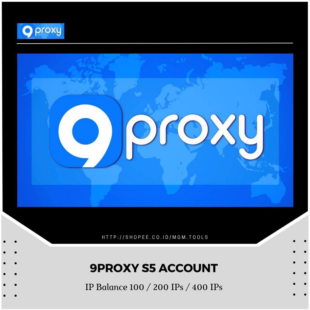 Jual 9Proxy S5 Account Balance 100 IPs/ 200 IPs / 400 IPs | CDKey | Shopee Indonesia