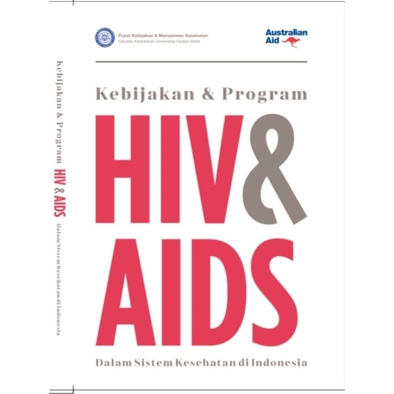 Jual Kebijakan & Program HIV & AIDS dalam Sistem Kesehatan di Indonesia - Pusat Kebijakan dan ...