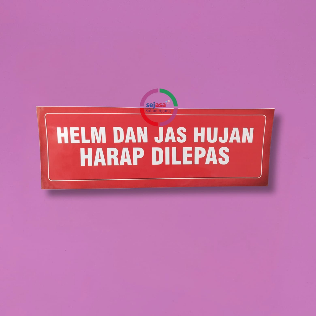 Jual Stiker Helm Dan Jas Hujan Harap Dilepas | Stiker Himbauan | Stiker ...