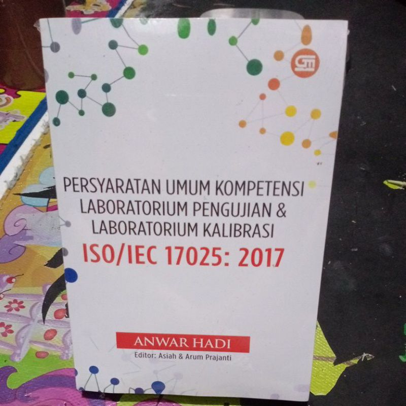 Jual PERSYARATAN UMUM KOMPETENSI LABORATORIUM PENGUJIAN & LABORATORIUM KALIBRASI ISO/IEC 17025: ...
