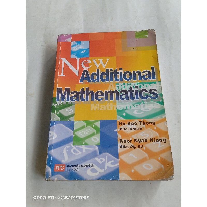 Jual BUKU NEW ADDITIONAL MATHEMATICS HO SOO THONG KHOR NYAK HIONG 2014 | Shopee Indonesia
