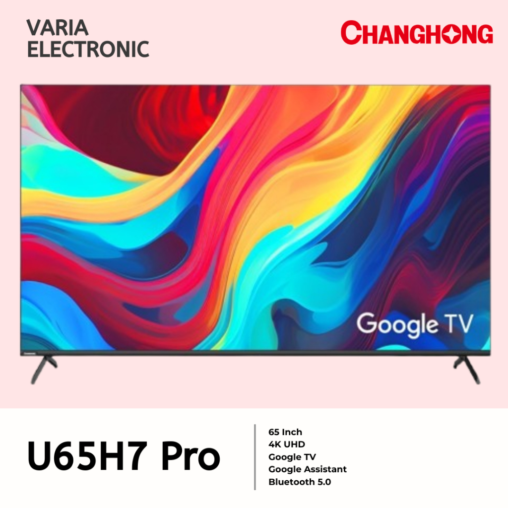 Jual LED TV CHANGHONG 65 Inch U65H7 Pro 4K UHD Google TV | Shopee Indonesia