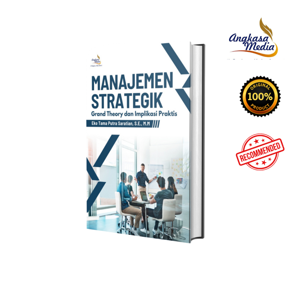 Jual Buku Manajemen Strategik: Grand Theory Dan Implikasi Praktis Karya Eko Tama Putra Saratian ...