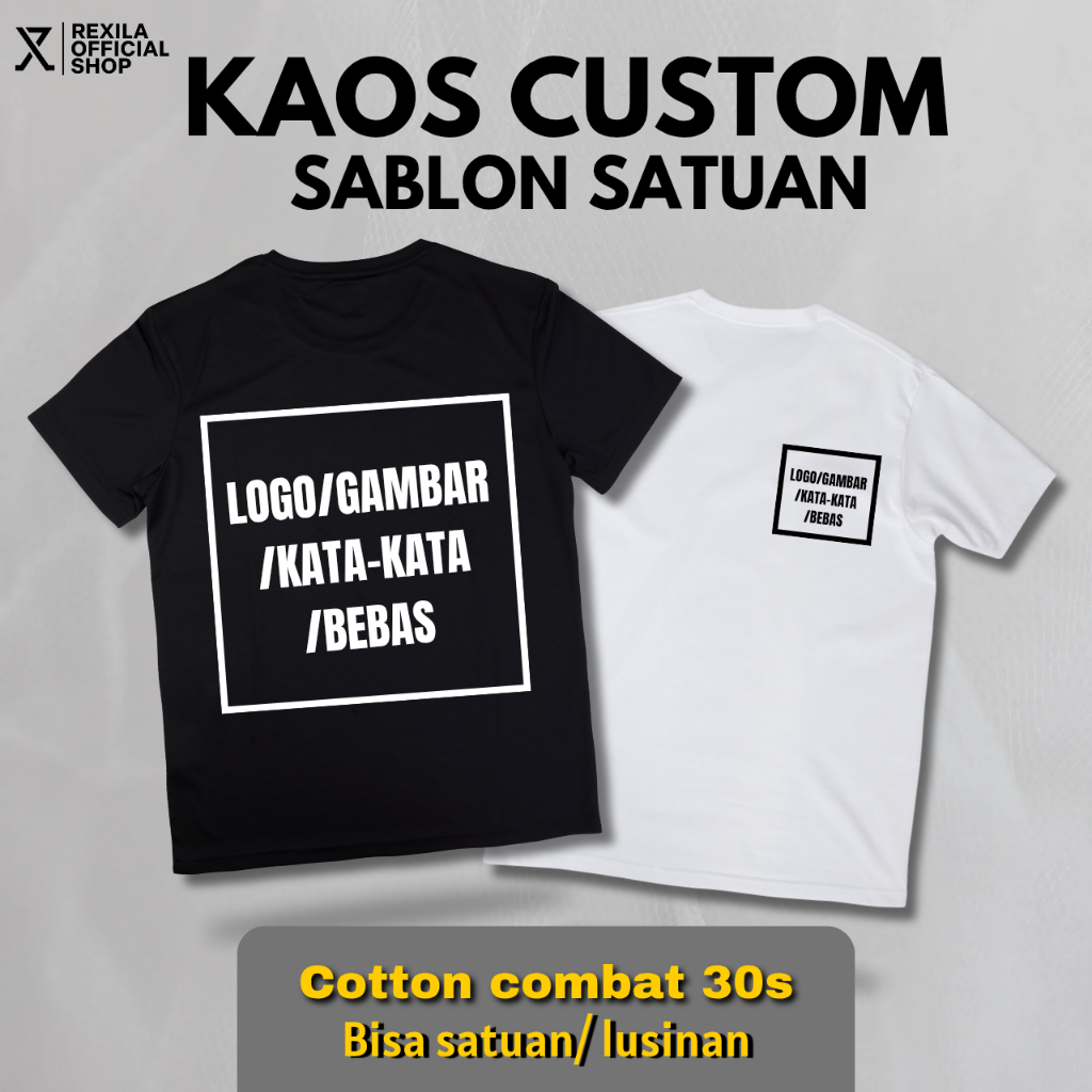 Jual Kaos Sablon Custom Satuan Desain Sendiri/Foto/Nama/Tulisan/Kata-Kata/Bebas Suka-Suka ...
